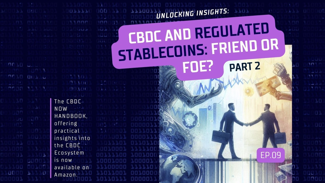 CBDC and Regulated Stablecoins: Friend or Foe? Pt2 - Ep. 9 - Chavanette Advisors